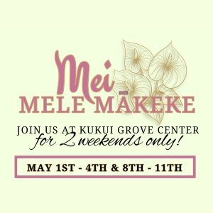 Mei Mele Makeke - Hawaii Marketplace | Kukui Grove Center